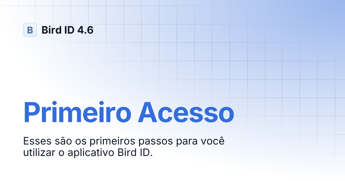 Primeiro Acesso | Bird ID 4.6