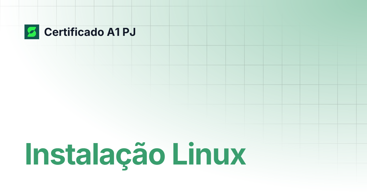 Instalação Linux Certificado A1 Pj