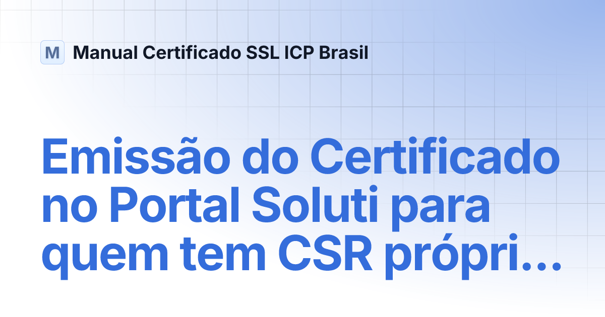Emissão do Certificado no Portal Soluti para quem tem CSR próprio ...