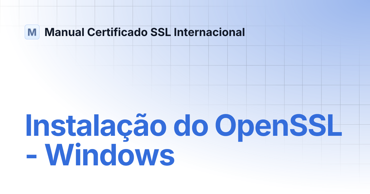 Instalação do OpenSSL - Windows | Manual Certificado SSL Internacional