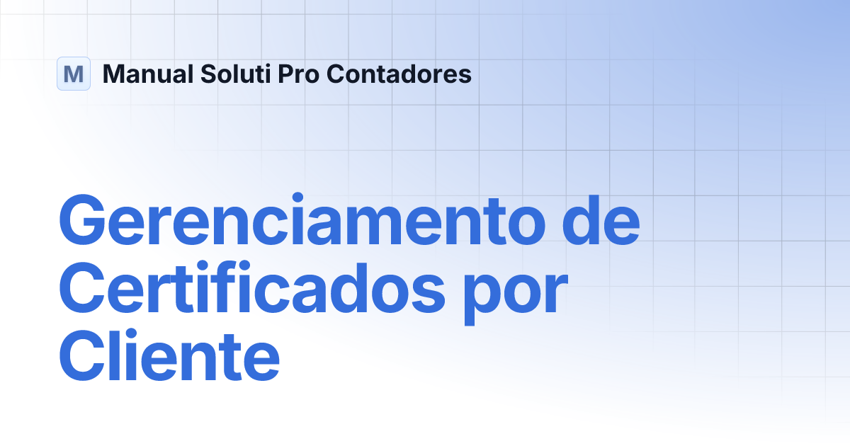 Gerenciamento de Certificados por Cliente | Manual Soluti Pro Contadores